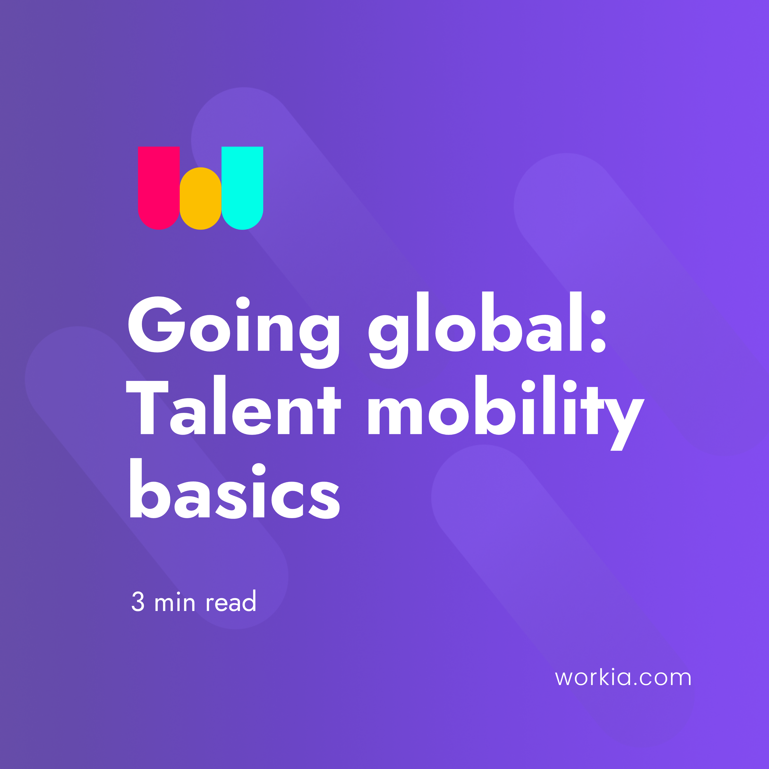 Going global: Talent mobility basics